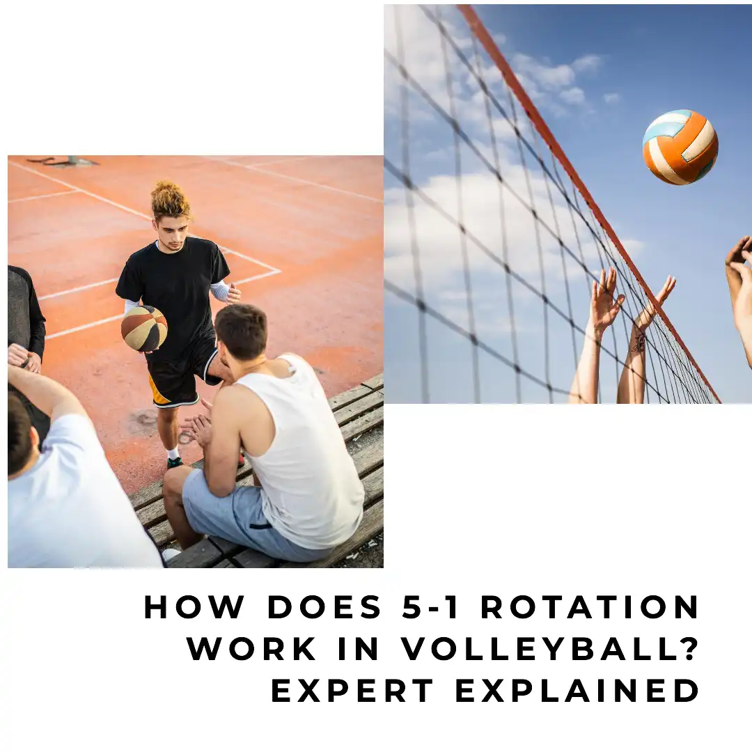 How does 5-1 Volleyball Rotation works? Benefits, Roles